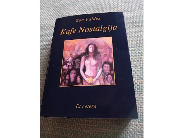 Zoe Valdes Kafe Nostalgija