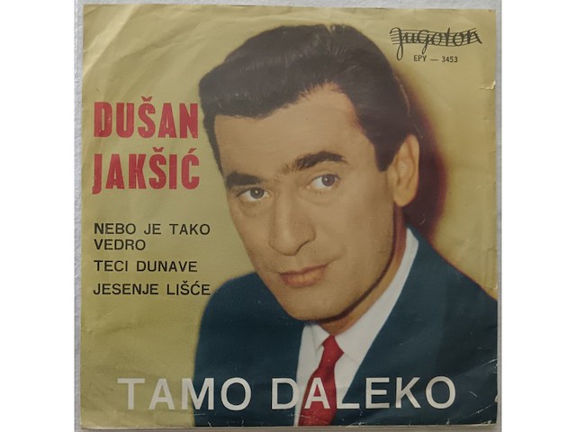 DUSAN JAKSIC - TAMO DALEKO