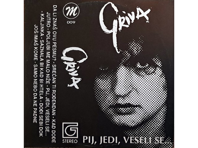 LP: GRIVA - PIJ, JEDI, VESELI SE (1992) NIKAD PUŠTENA