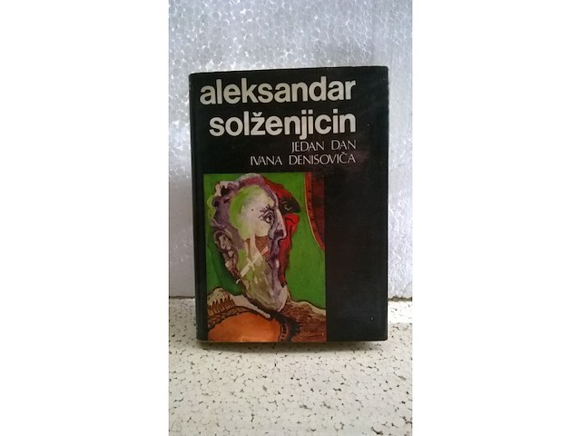 JEDAN DAN IVANA DENISOVICA-ALEKSANDAR SOLZENJICIN