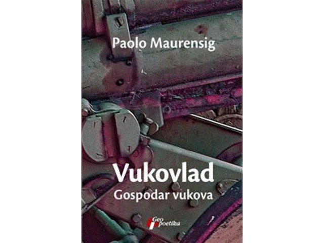 VUKOVLAD Gospodar vukova - Paolo Maurensig