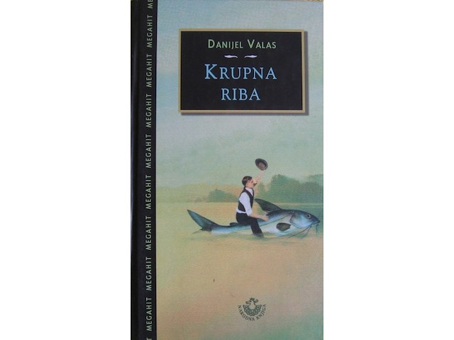 Krupna riba  Danijel Valas