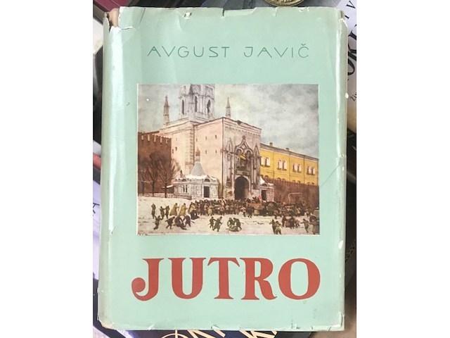 Jutro - Avgust Javič