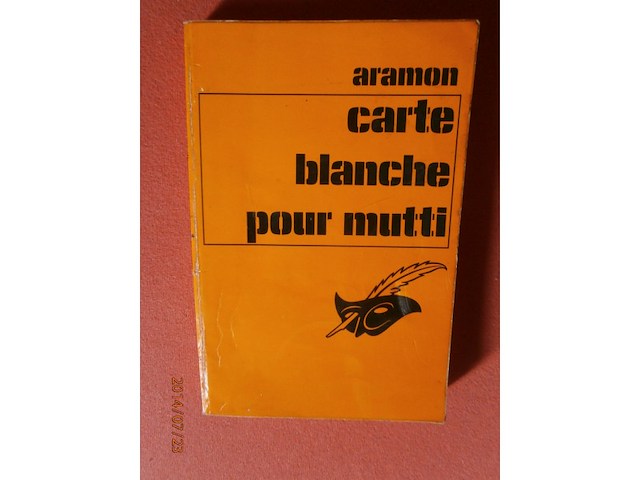 Carte blanche pour Mutti, Aramon