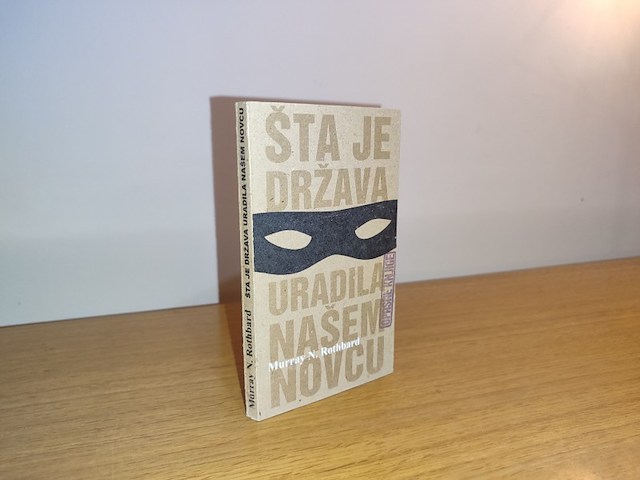 Murray N. Rothbard - Šta je država uradila našem novcu