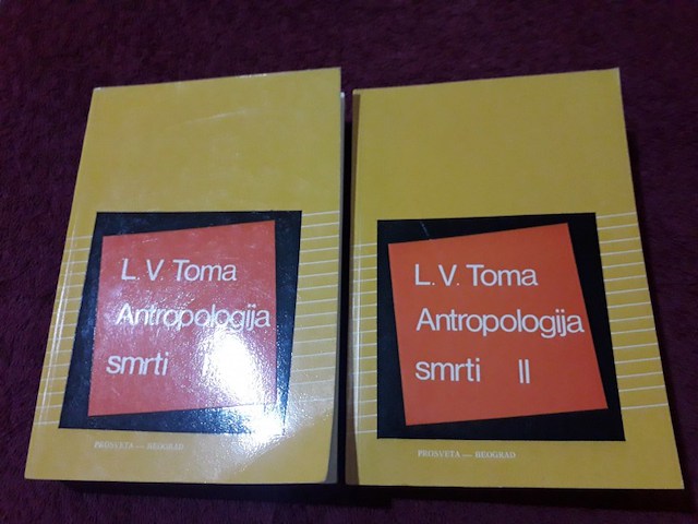 ANTROPOLOGIJA SMRTI I i II - L.V.Toma