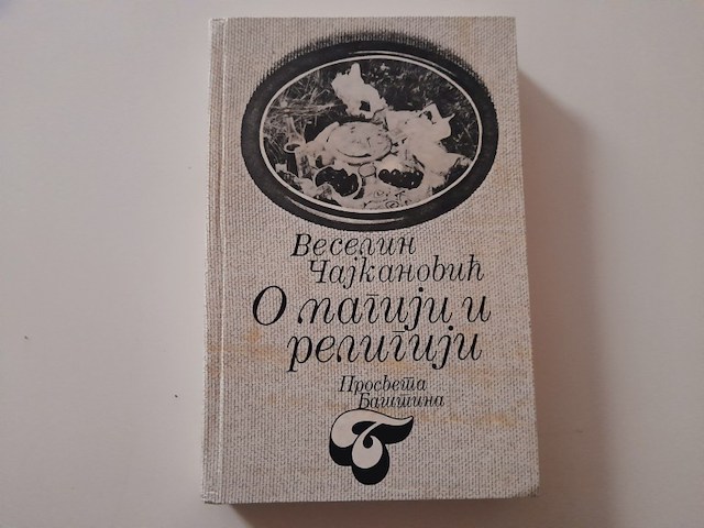O magiji i religiji - Veselin Čajkanović