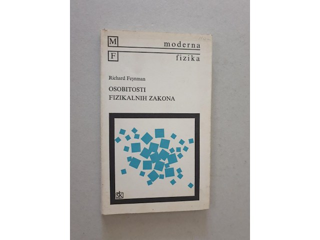 Richard Feynman - Osobitosti fizikalnih zakona