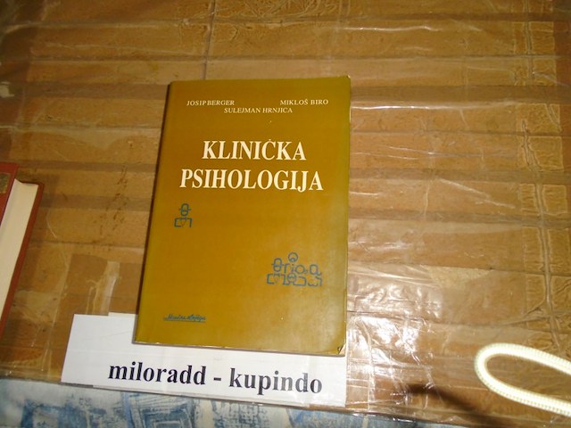 Klinička psihologija Josip Berger Mikloš Biro Sulejman