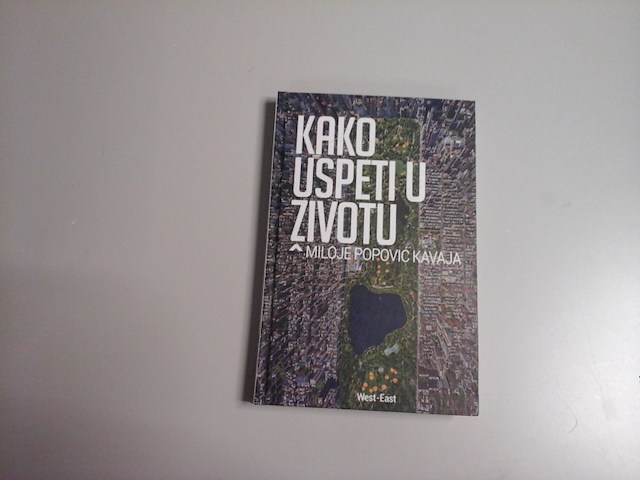 Kako uspeti u životu Miloje Popović Kavaja