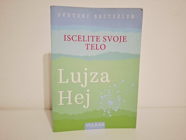 Iscelite svoje telo - Lujza Hej