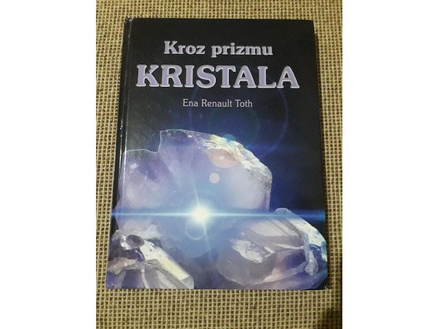 Kroz prizmu KRISTALA - Ena Renault Toth