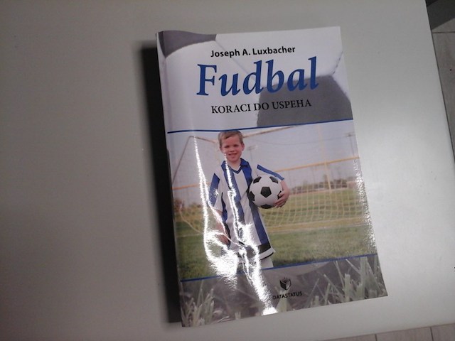 Fudbal koraci do uspeha Joseph Luxbacher