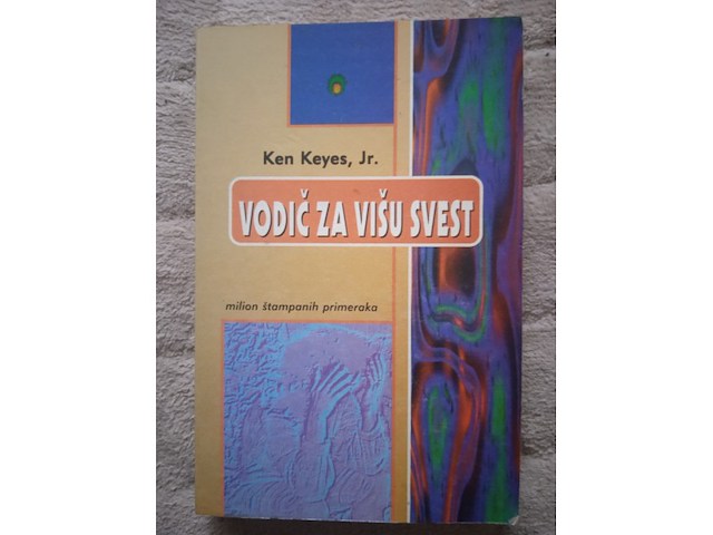 Vodič za višu svest - Ken Keyes