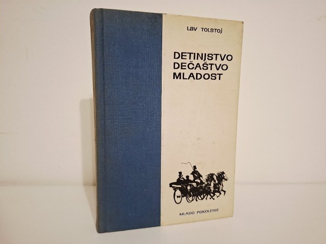 Detinjstvo dečaštvo mladost - Lav Tolstoj