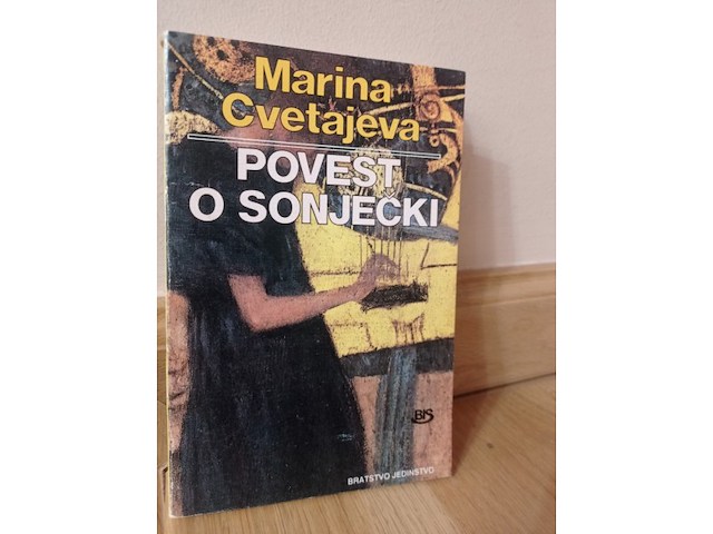 MARINA CVETAJEVA - POVEST O SONJECKI