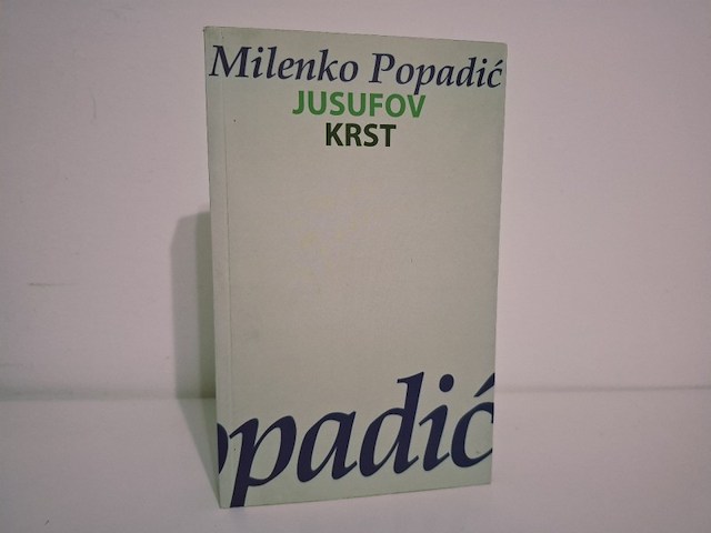 Jusufov krst - Milenko Popadić