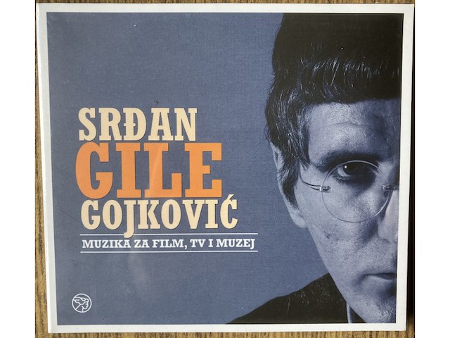 SRĐAN GILE GOJKOVIĆ - Muzika za film, TV i muzej NOVO