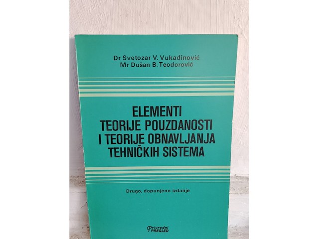 ELEMENTI TEORIJE POUZDANOSTI I TEORIJE OBNAVLJANJA TEHN