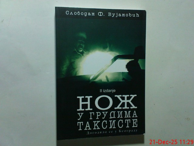 SLOBODAN VUJANOVIC - NOZ U GRUDIMA TAKSISTE