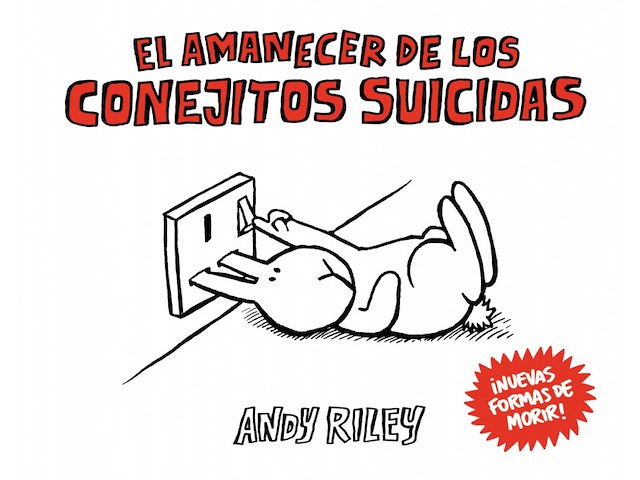 El amanecer de los conejitos suicidas - Andy Riley