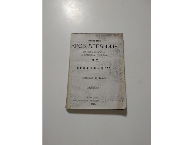 Prvi put kroz Albaniju sa šumadijskim albanskim odredom