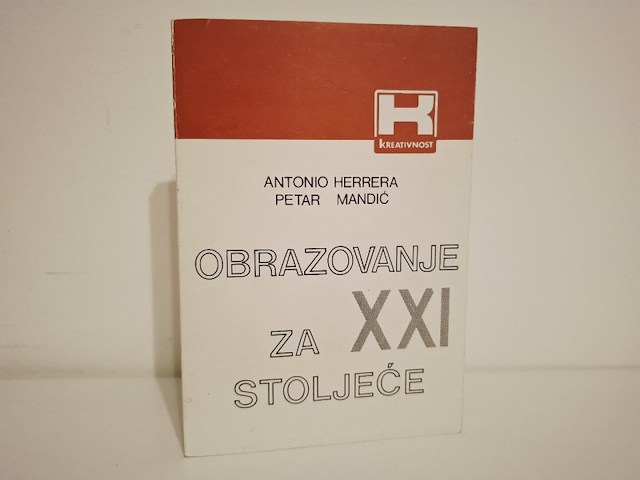 Obrazovanje za XXI stoljeće  - Antonio Herrera/ Mandić