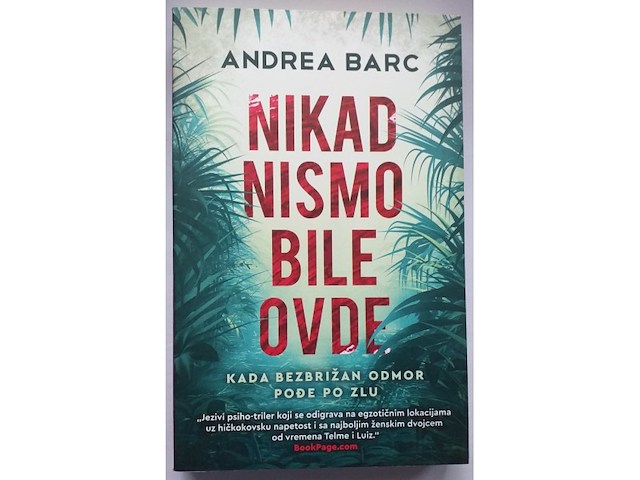 Andrea Barc - NIKAD NISMO BILE OVDE