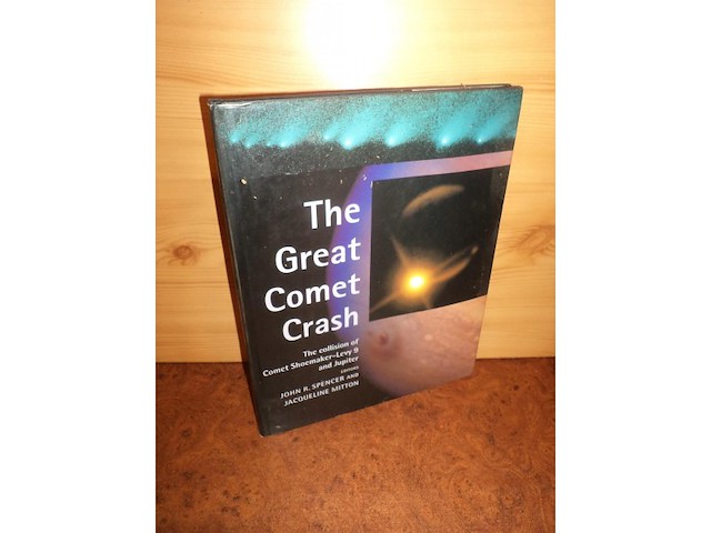 The Great Comet Crash: The Collision of Comet Shoemaker