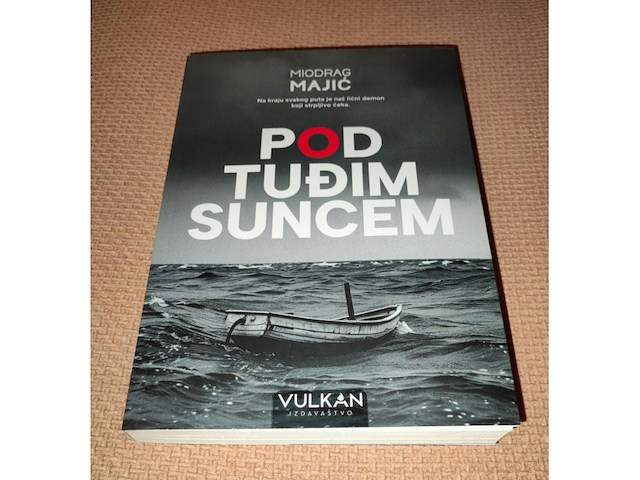 Pod tuđim suncem - Miodrag Majić (NOVO)