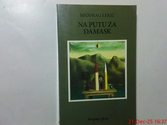 MIODRAG LEKIC - NA PUTU ZA DAMASK