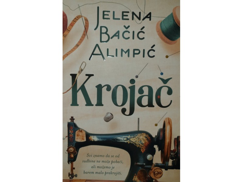 KROJAČ- Jelena Bačić ALIMPIĆ * Kao NOVO *
