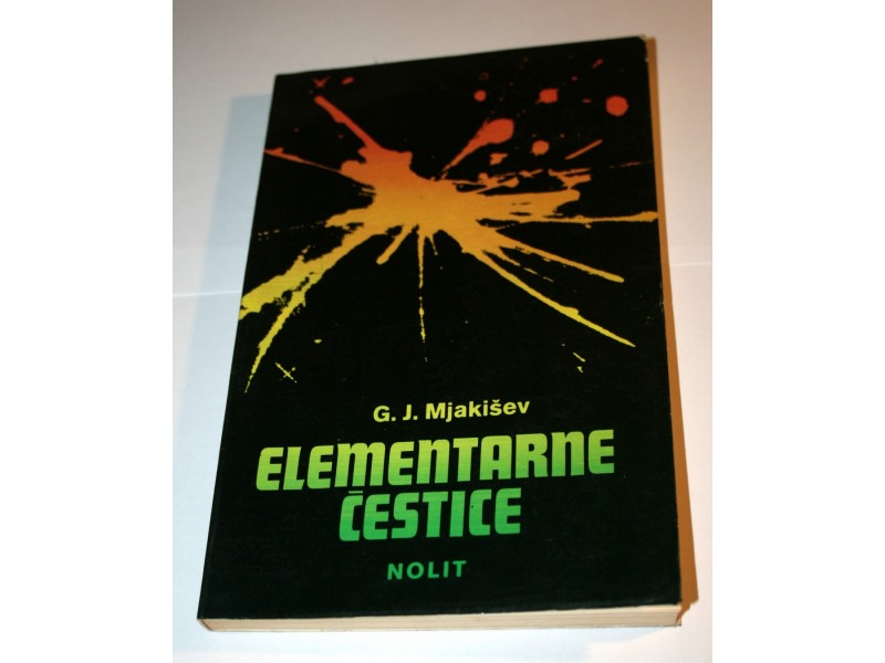 Elementarne čestice G J Mjakišev