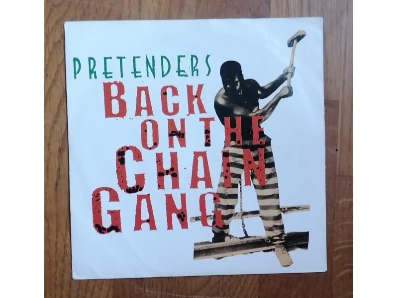 PRETENDERS - BACK ON THE CHAIN GANG