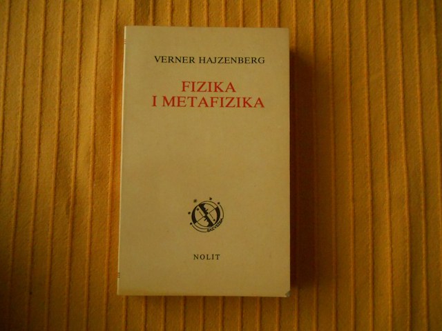 Verner Hajzenberg - Fizika i metafizika