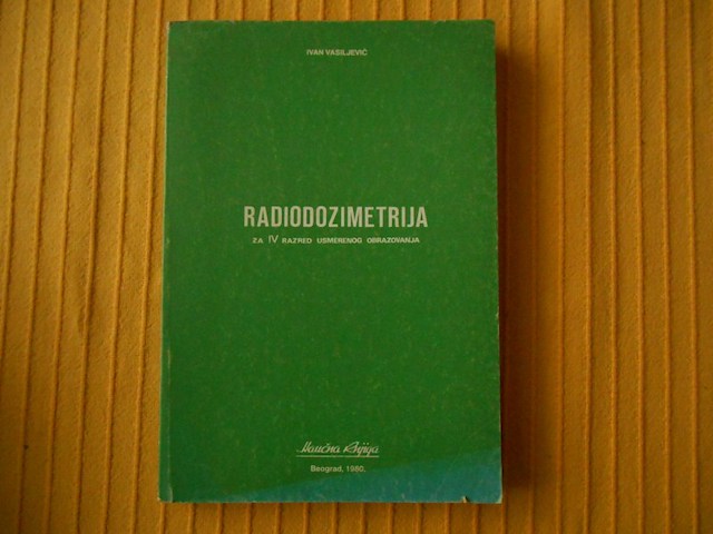 Ivan Vasiljević - Radiodozimetrija (posveta autora)