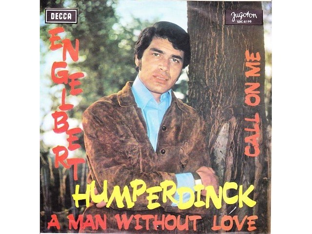 Engelbert Humperdinck – A Man Without Love / Call On Me