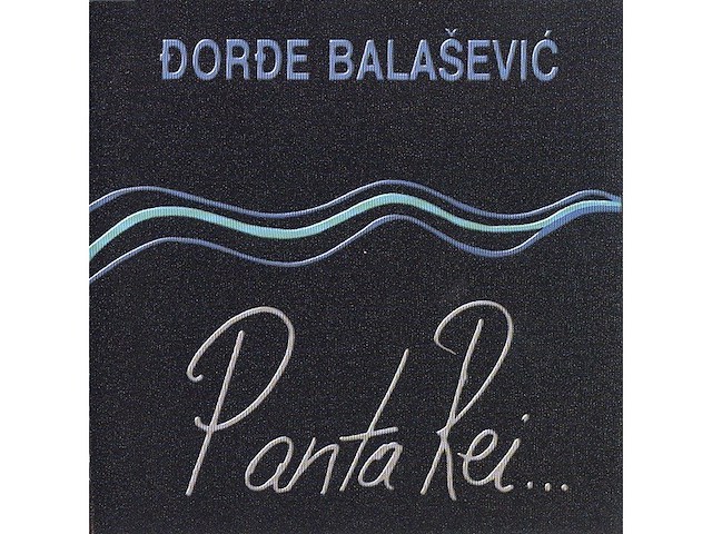 Đorđe Balašević – Panta Rei...CDr Nov