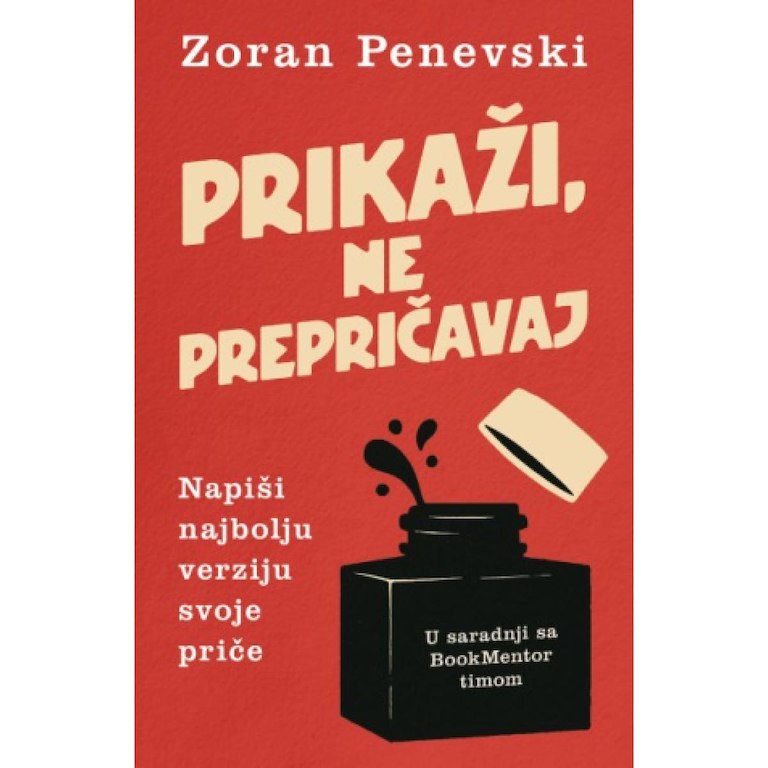 PRIKAŽI, NE PREPRIČAVAJ