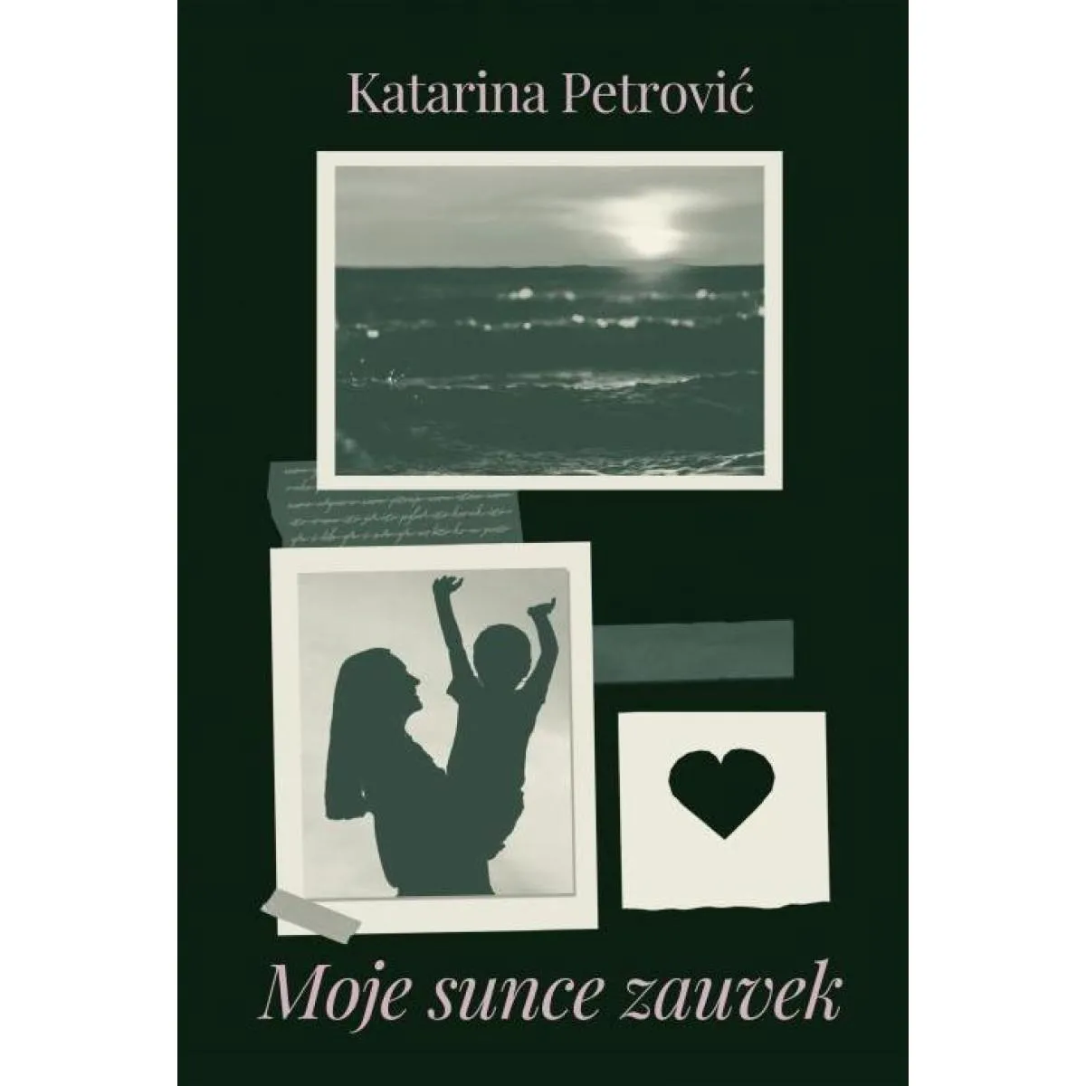 MOJE SUNCE ZAUVEK