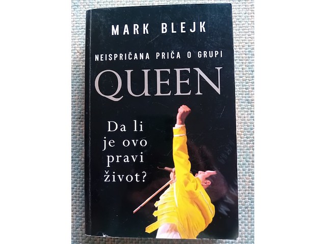 Mark Blejk Neispričana priča o grupi Queen