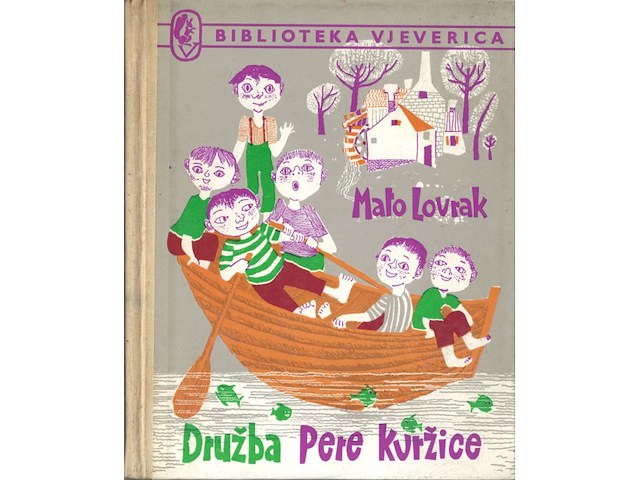 Mato Lovrak DRUŽBA PERE KVRŽICE (Biblioteka Vjeverica)