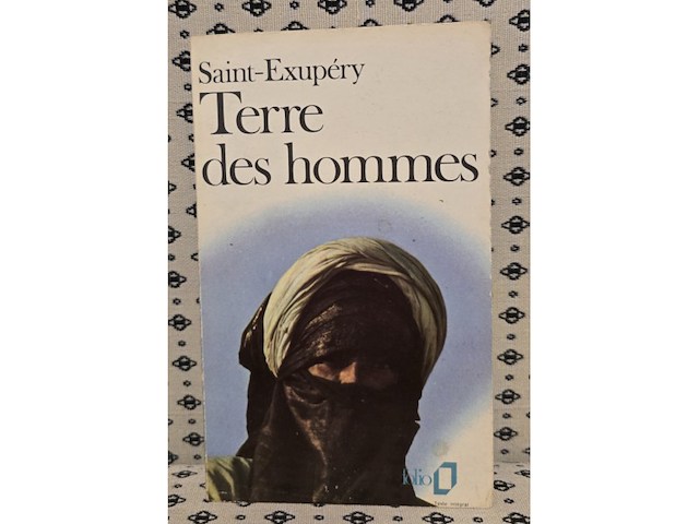 Terre des hommes - Saint-Exupery