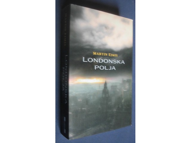 LONDONSKA POLJA - Martin Ejmis
