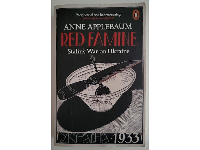 Red Famine - Stalin`s War on Ukraine - Ana Applebaum