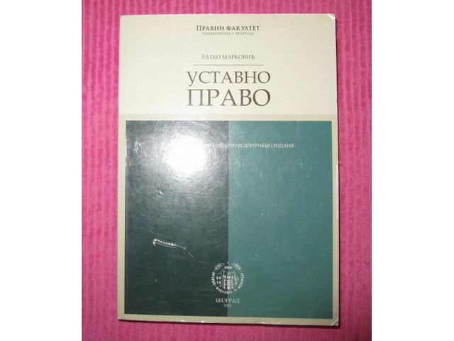 Ratko Marković - USTAVNO PRAVO. ODLIČNO!