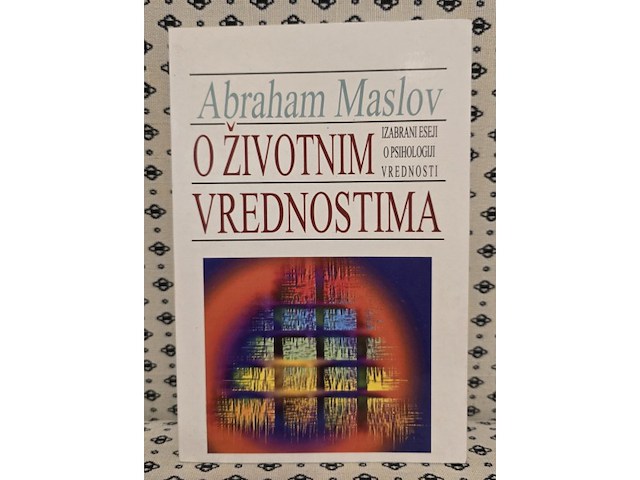 O Životnim Vrednostima - Abraham Maslov