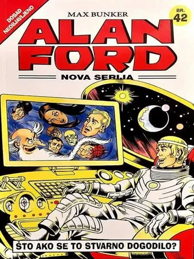 Color Media International
ALAN FORD 42 NOVA SERIJA - ŠTO AKO SE TO STVARNO DOGODILO