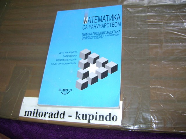 Matematika sa računarstvom,zbirka rešenih zadataka