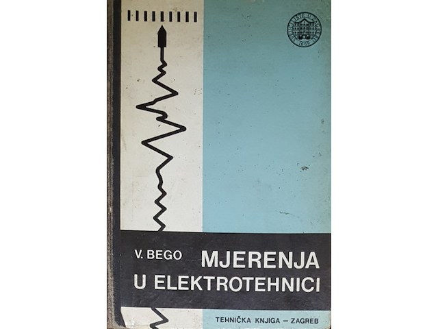 Mjerenja U Elektrotehnici - Dr.Ing.Vojislav Bego